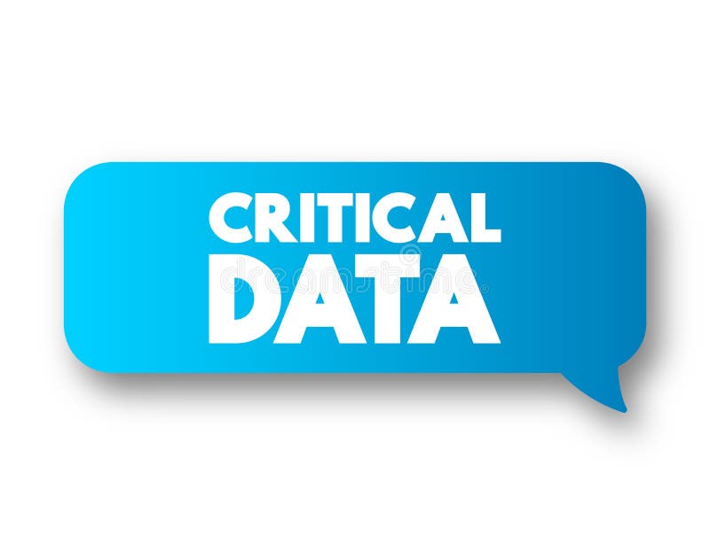 Critical Data - Data that Organizations Deem Essential for Success ...