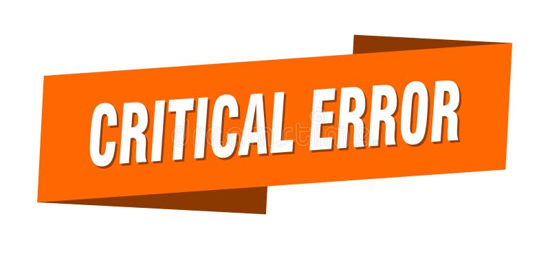 Critical Error Banner Template. Critical Error Ribbon Label Stock ...