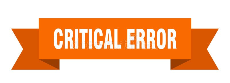 Critical Error Ribbon. Critical Error Grunge Band Sign. Stock Vector ...