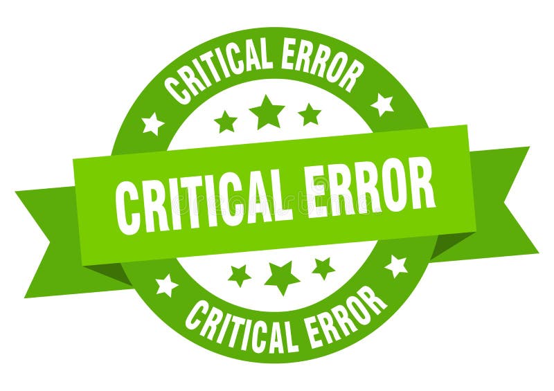 Critical Error Round Ribbon Isolated Label. Critical Error Sign Stock ...