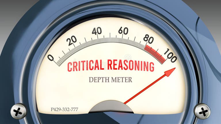 Critical Reasoning and Depth Meter that is Hitting a Full Scale ...
