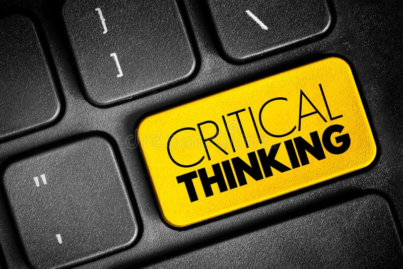 Critical Thinking - Analysis of Facts To Form a Judgment, Text Button ...