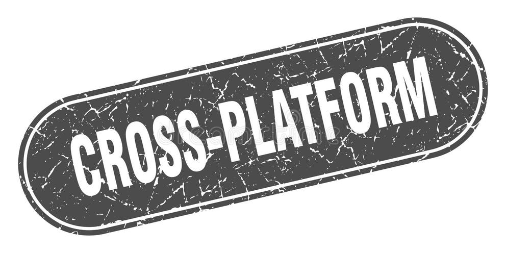 Cross-platform Sign. Cross-platform Grunge Stamp Stock Vector ...