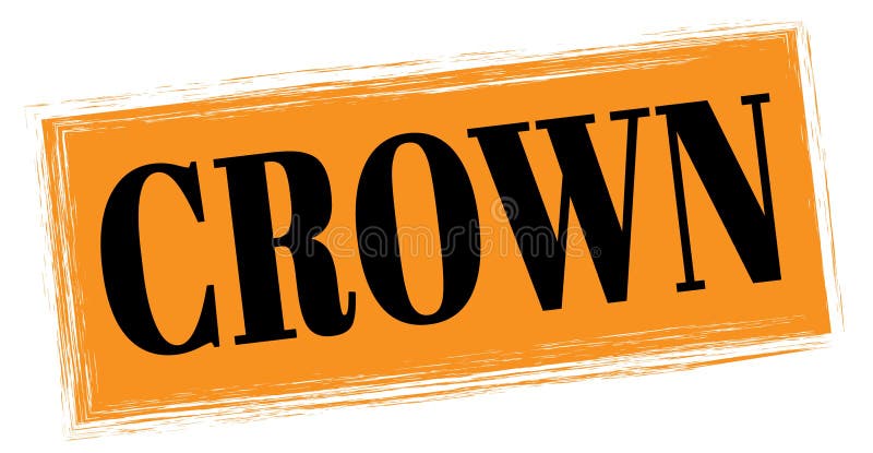 CROWN Text Written on Orange-black Stamp Sign Stock Illustration ...
