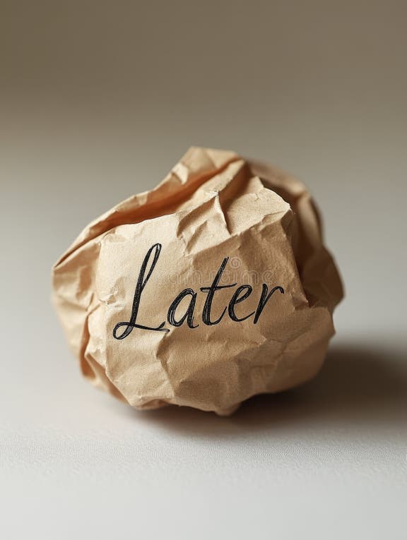 Crumpled Paper Ball with Later Text, Emphasizing Procrastination. Stock ...