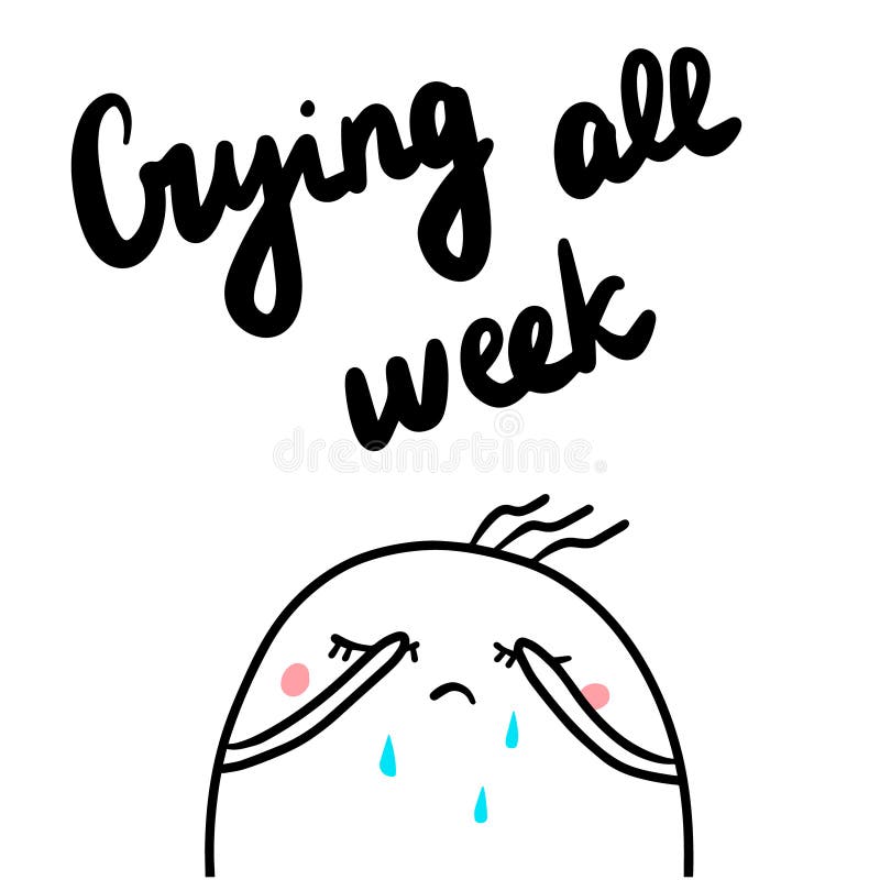 Crying All Week Hand Drawn Illustration with Sad Marshmallow Stock ...