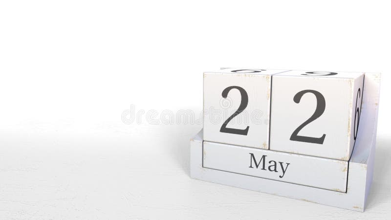Cube Calendar Shows May 22 Date. 3D Rendering Stock Illustration ...