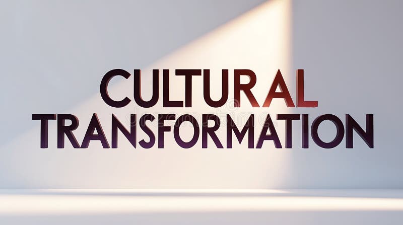 Cultural Transformation Displayed with Bold Text on a Light Background ...