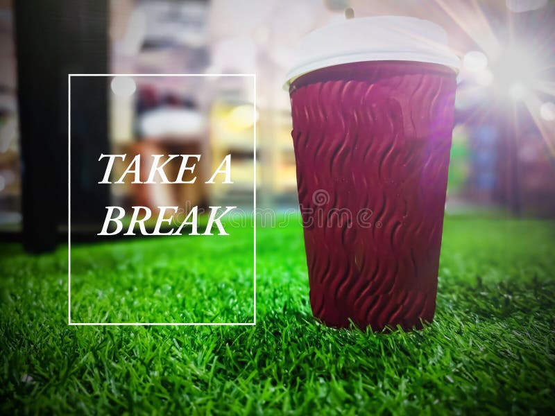 Take a Break Text with a Cup of Coffee Stock Image - Image of break ...