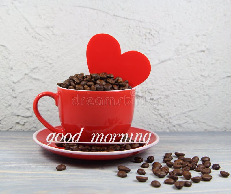 Cup Red with Coffee Grains, Heart and an Inscription Good Morning Stock ...