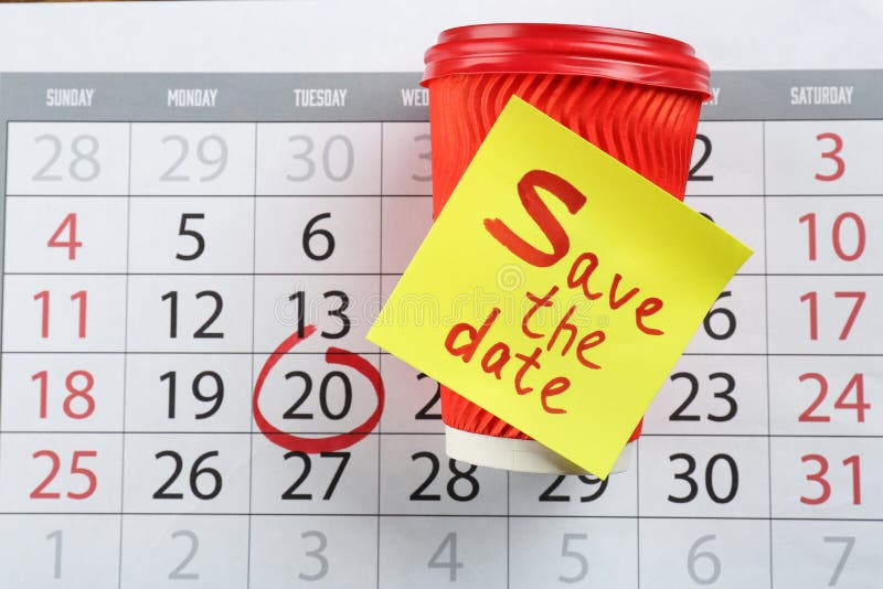 Cup and Sheet of Paper with Text "Save the Date " on Calendar Stock ...