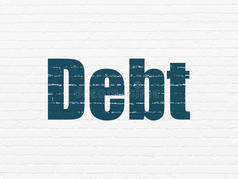 Currency Concept: Debt On Wall Background Stock Image - Image of ...