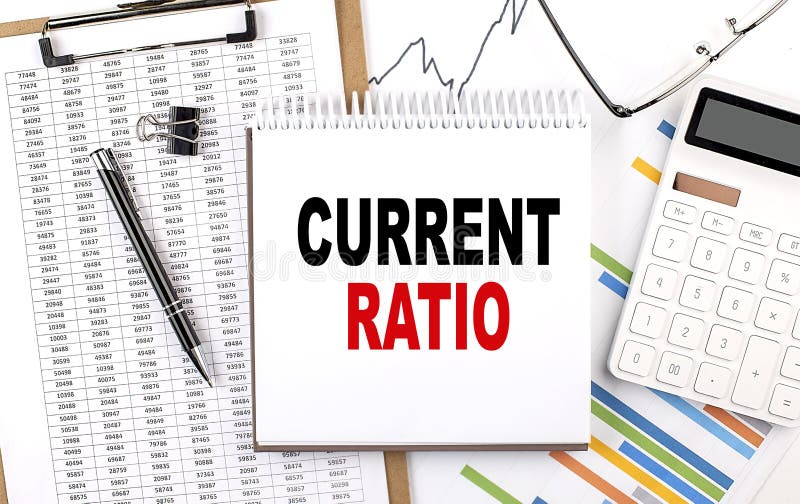 CURRENT RATIO Text on Notebook with Chart, Calculator and Pen Stock ...