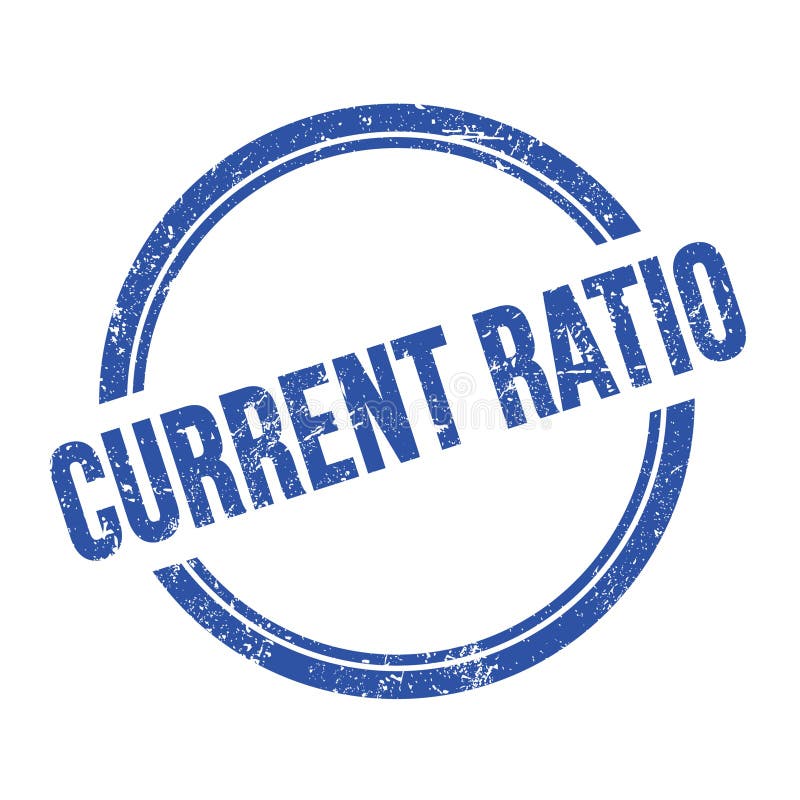 CURRENT RATIO Text Written on Blue Grungy Round Stamp Stock ...