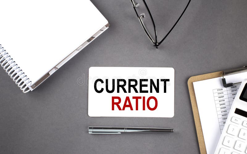 CURRENT RATIO Text Written on Card with Notebook and Clipboard, Grey ...