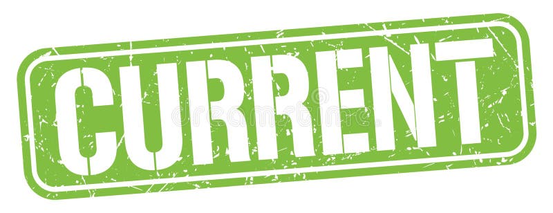 CURRENT Text Written on Green Stamp Sign Stock Illustration ...