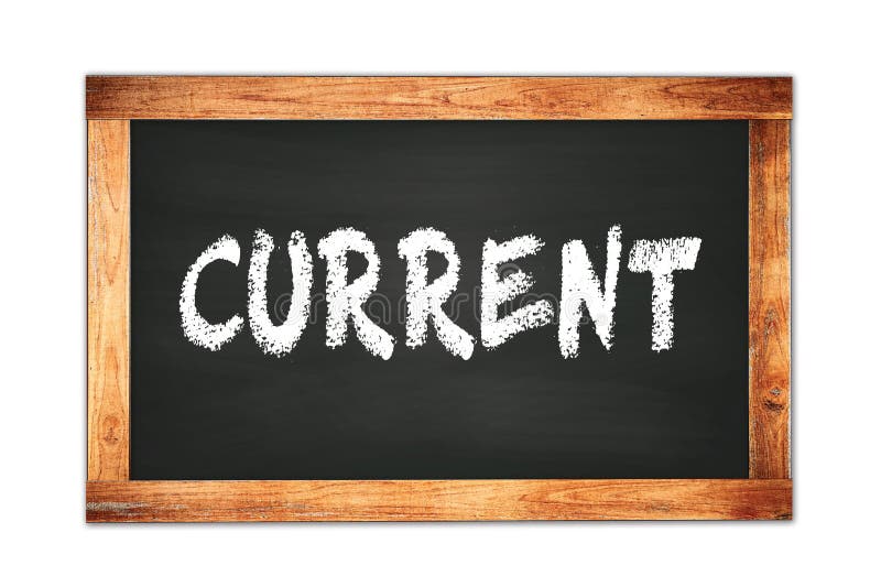 CURRENT Text Written on Wooden Frame School Blackboard Stock Image ...
