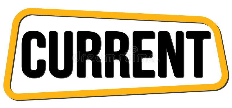 CURRENT Text on Yellow-black Trapeze Stamp Sign Stock Illustration ...