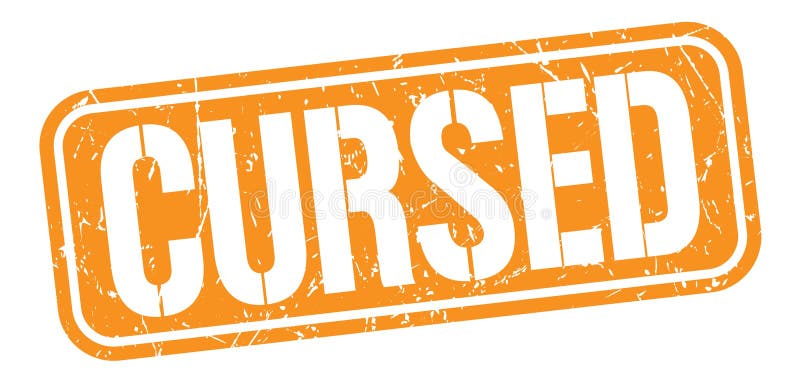 CURSED Text Written on Orange Stamp Sign Stock Illustration ...