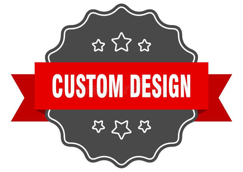 Custom Design Label. Custom Design Isolated Seal. Sticker. Sign Stock ...