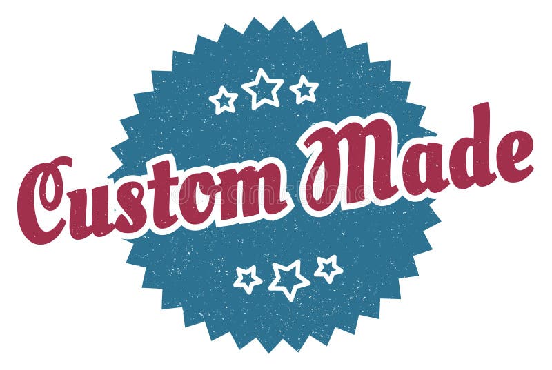 Custom Made Sign. Custom Made Vintage Retro Label Stock Vector ...