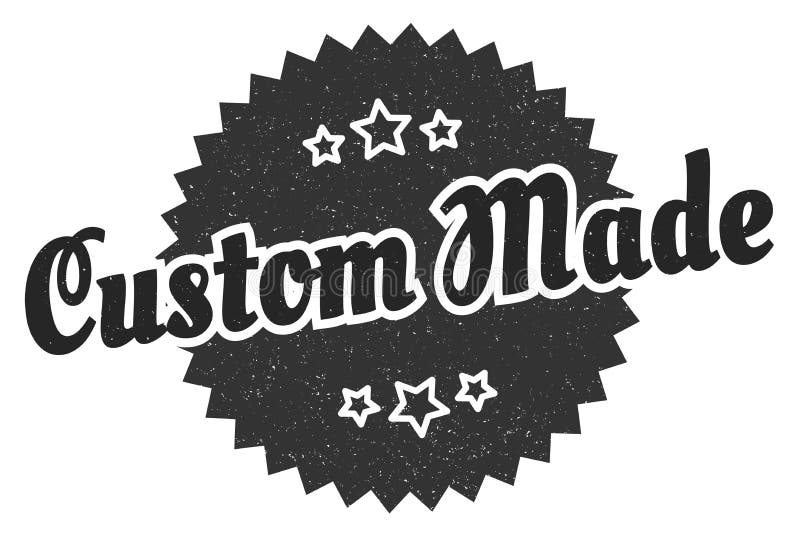 Custom Made Sign. Custom Made Vintage Retro Label Stock Vector ...