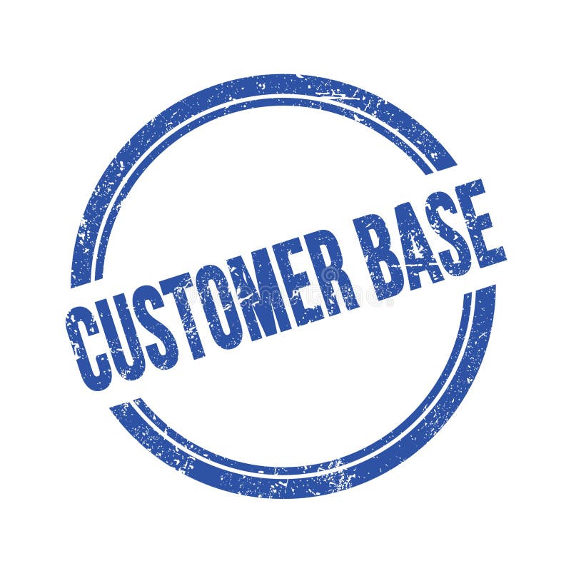 CUSTOMER BASE Text Written on Blue Grungy Round Stamp Stock ...