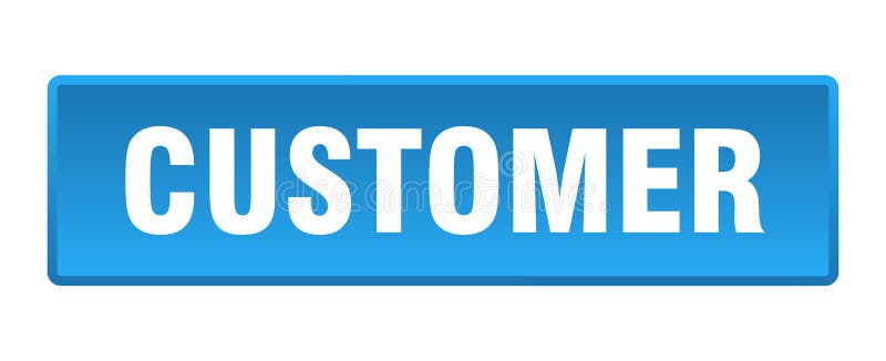 Customer Button. Customer Square Isolated Push Button Stock Vector ...