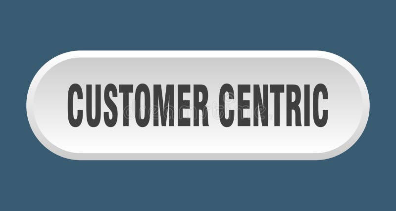 Customer centric button stock vector. Illustration of banner - 196842991