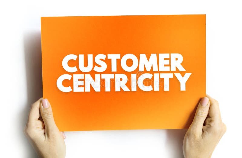 Customer Centricity - Ability of People in an Organization To ...