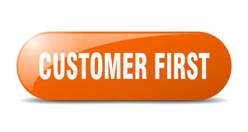 Customer First Button. Sticker. Banner. Rounded Glass Sign Stock Vector ...