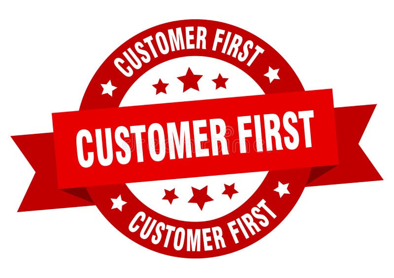 Customer First Round Ribbon Isolated Label. Customer First Sign Stock ...