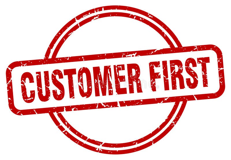 Customer First Stamp. Customer First Round Vintage Grunge Label Stock ...