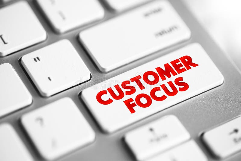 Customer Focus - Strategy that Puts Customers at the Center of Business ...