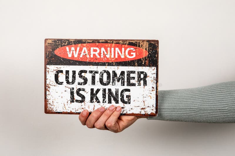 Customer is King. Warning Sign with Text on a Light Background Stock ...