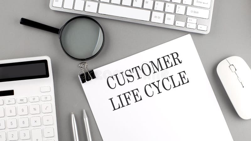 CUSTOMER LIFE CYCLE Written on Paper with Office Tools and Keyboard on ...