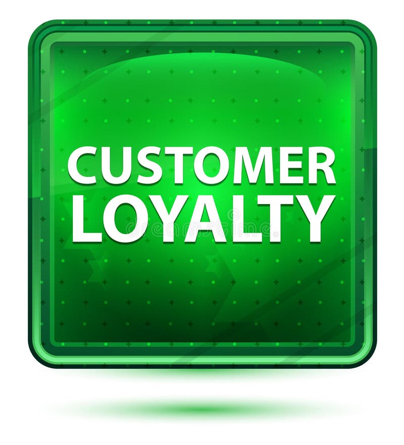 Customer Loyalty Neon Light Green Square Button Stock Illustration ...