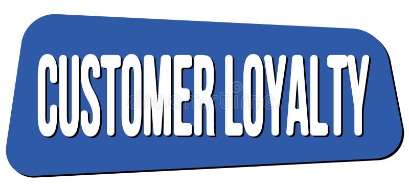 CUSTOMER LOYALTY Text on Blue Trapeze Stamp Sign Stock Illustration ...