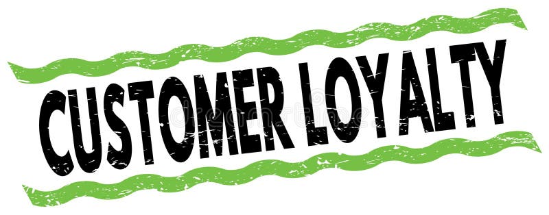 CUSTOMER LOYALTY Text on Green-black Lines Stamp Sign Stock ...