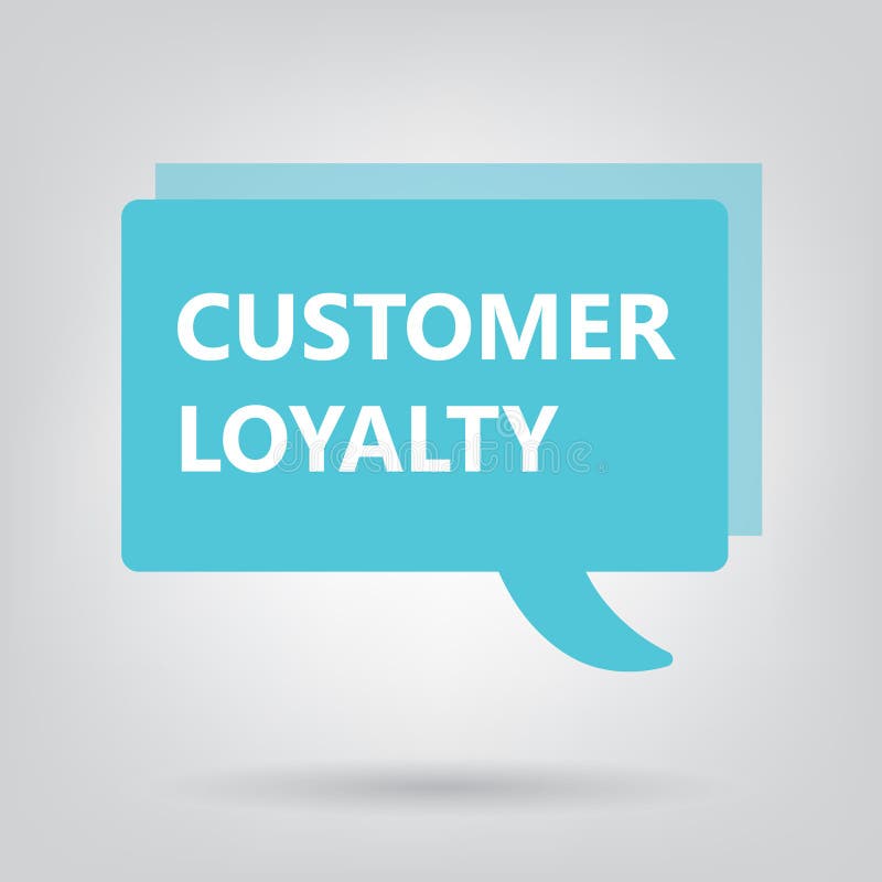 Customer Loyalty on a Speech Bubble Stock Vector - Illustration of ...