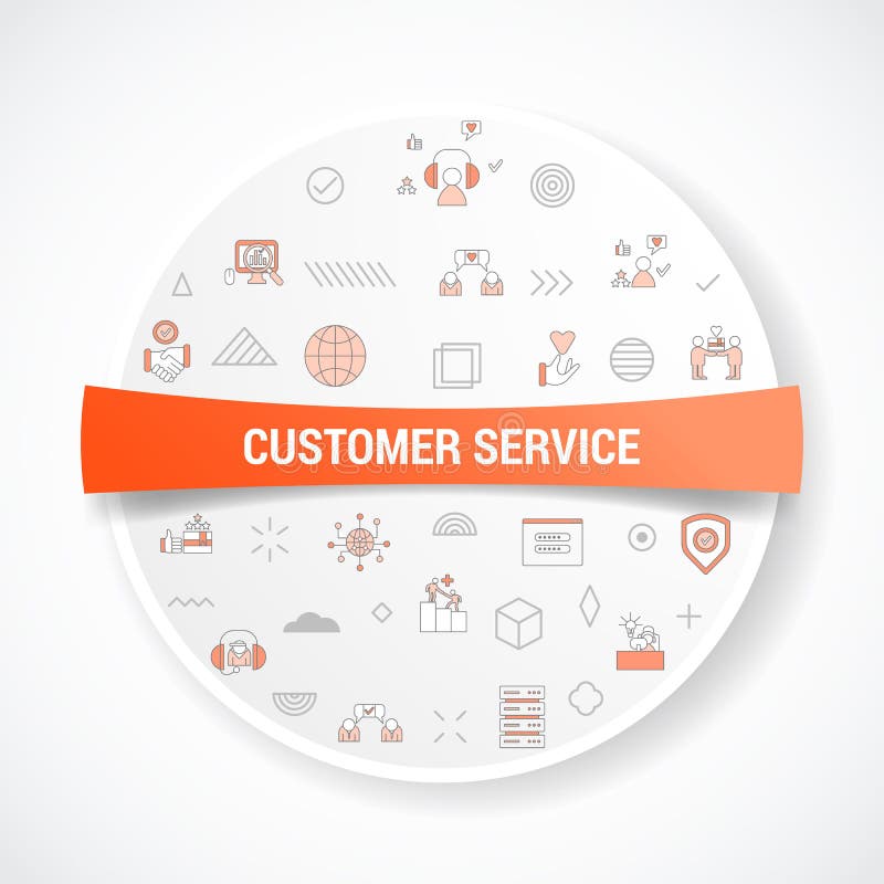 Customer Service Concept with Icon Concept with Round or Circle Shape ...