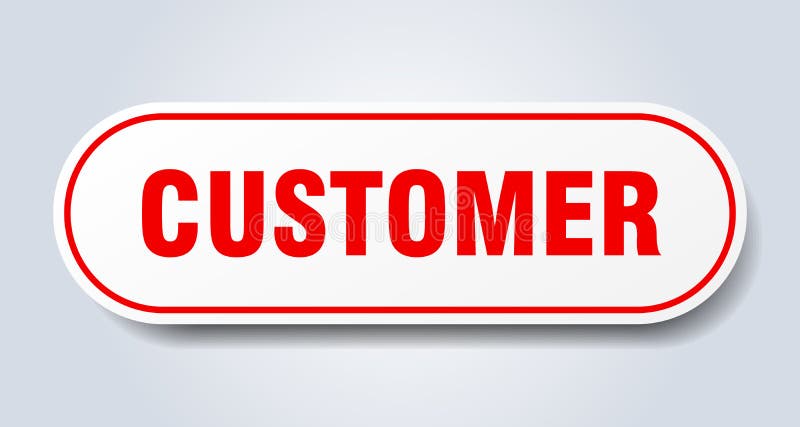 Customer Sticker. Customer Sign Set Stock Vector - Illustration of ...