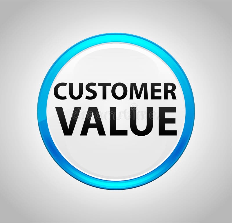 Customer Value Round Blue Push Button Stock Illustration - Illustration ...
