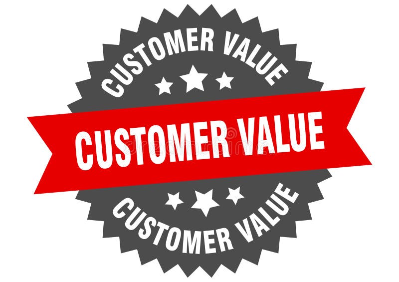 Customer Value Sign. Customer Value Circular Band Label. Customer Value ...