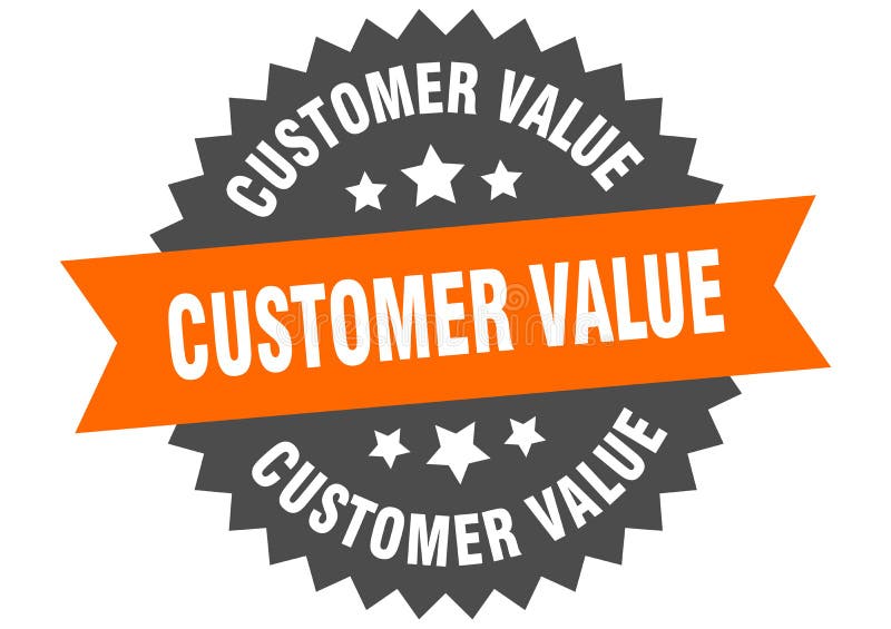 Customer Value Sign. Customer Value Circular Band Label. Customer Value ...