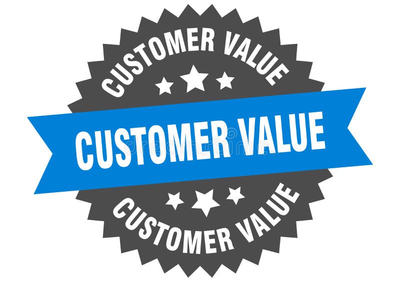 Customer Value Sign. Customer Value Circular Band Label. Customer Value ...