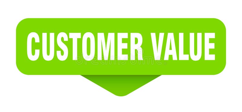 Customer Value Sticker. Customer Value Sign on Transparent Background ...