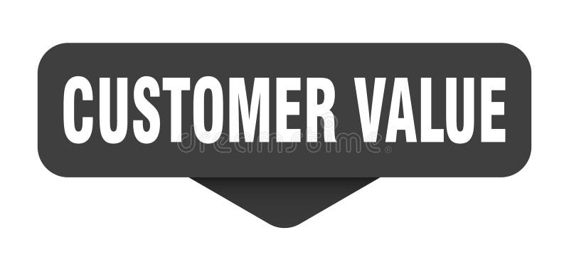 Customer Value Sticker. Customer Value Sign on Transparent Background ...