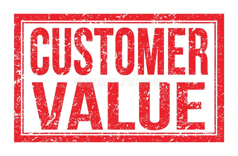 CUSTOMER VALUE, Words on Red Rectangle Stamp Sign Stock Illustration ...