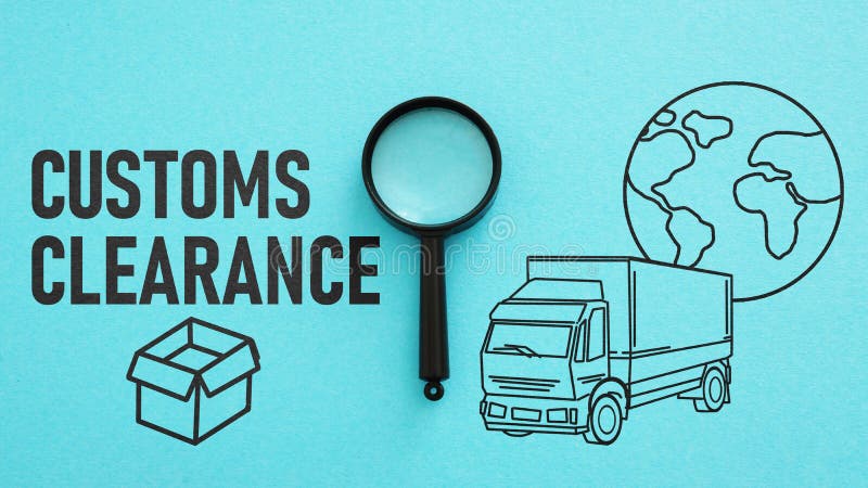Customs Clearance is Shown Using the Text Stock Image - Image of ...
